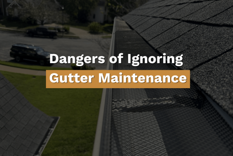 Dangers of Ignoring Gutter Maintenance